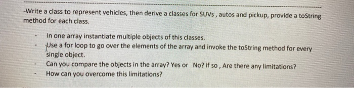 Solved -Write a class to represent vehicles, then derive a | Chegg.com