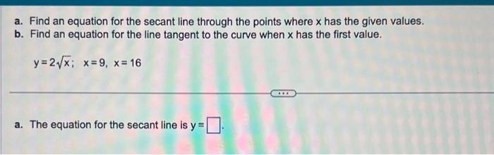 Solved a. Find an equation for the secant line through the | Chegg.com