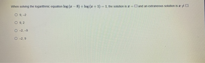 Solved When solving the logarithmic equation log ( -8) + log | Chegg.com