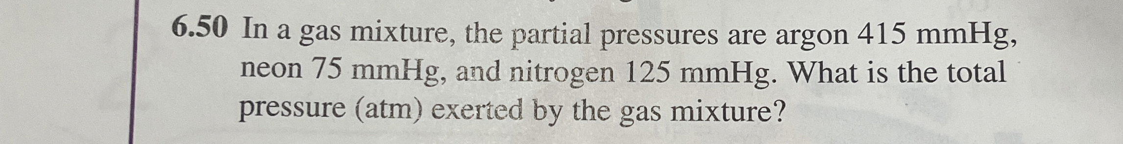 Solved 6.50 ﻿In a gas mixture, the partial pressures are | Chegg.com