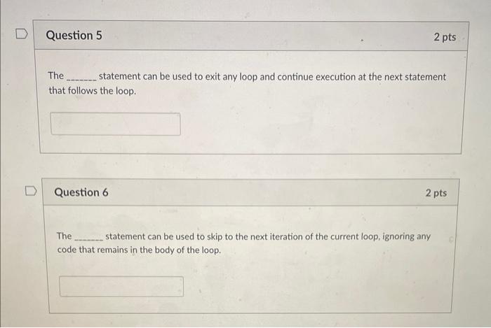 Solved The Statement Can Be Used To Exit Any Loop And