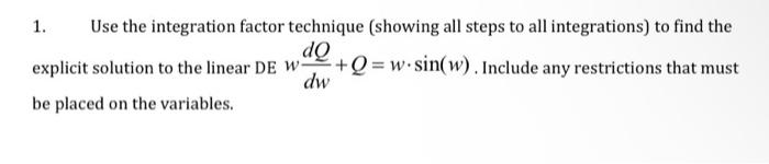 Solved 1. Use the integration factor technique (showing all | Chegg.com