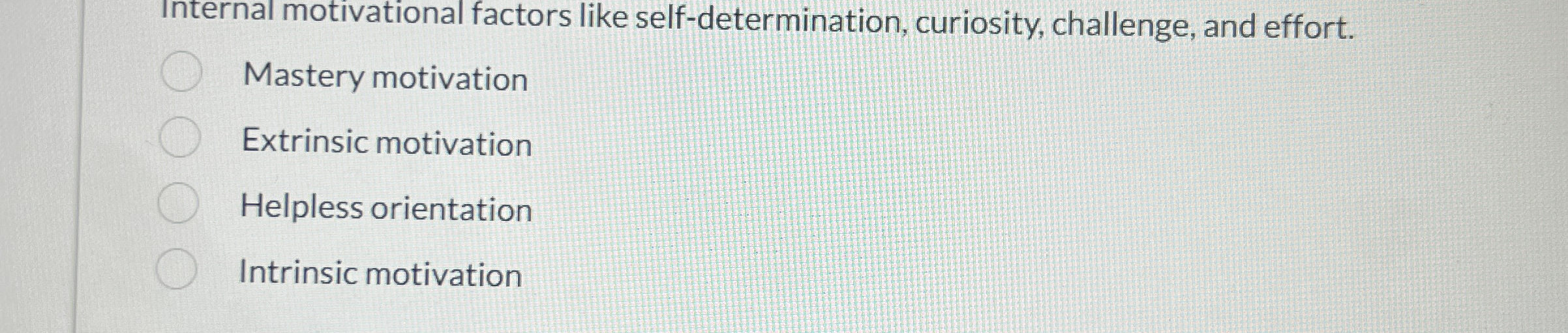 Solved Internal motivational factors like | Chegg.com