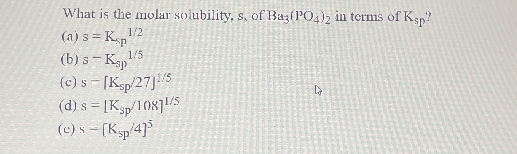 Solved What is the molar solubility, s, ﻿of Ba3(PO4)2 ﻿in | Chegg.com