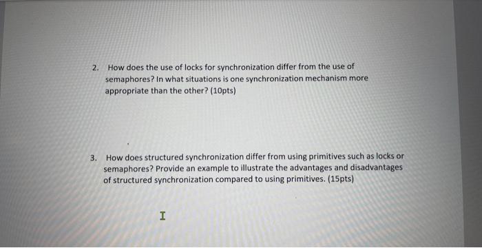 Solved 2. How does the use of locks for synchronization | Chegg.com