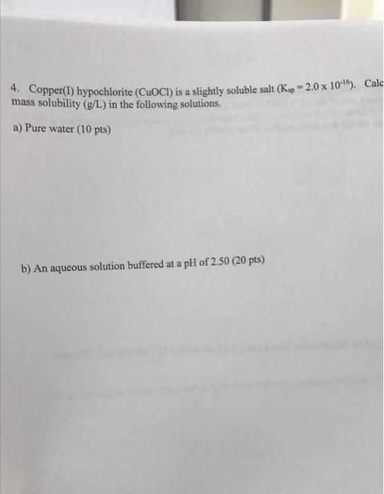 Solved 4. Copper(I) hypochlorite (CuOCl) is a slightly | Chegg.com