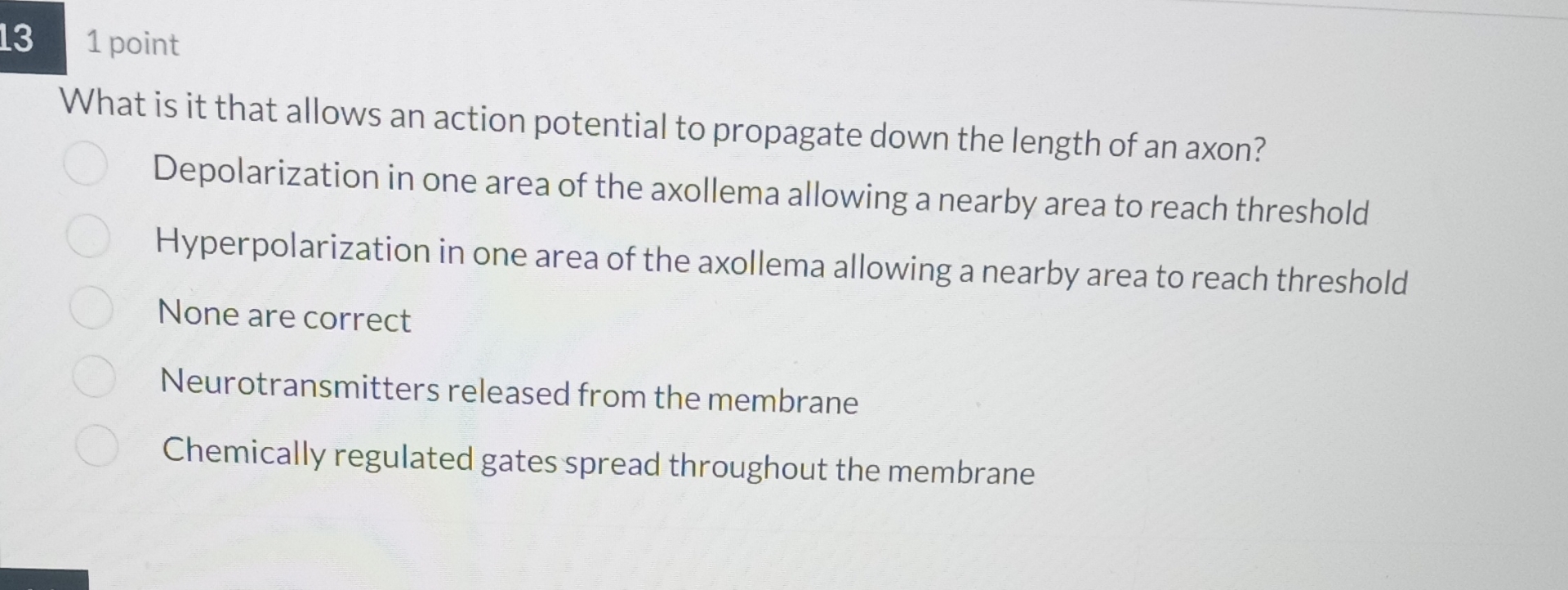 Solved 13,1 ﻿pointWhat is it that allows an action potential | Chegg.com
