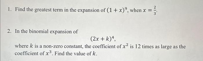 1. Find the greatest term in the expansion of (1+x)9, | Chegg.com
