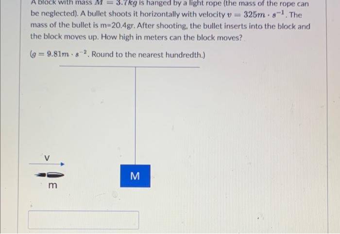 Solved A block with mass M = 3.7kg is hanged by a light rope | Chegg.com