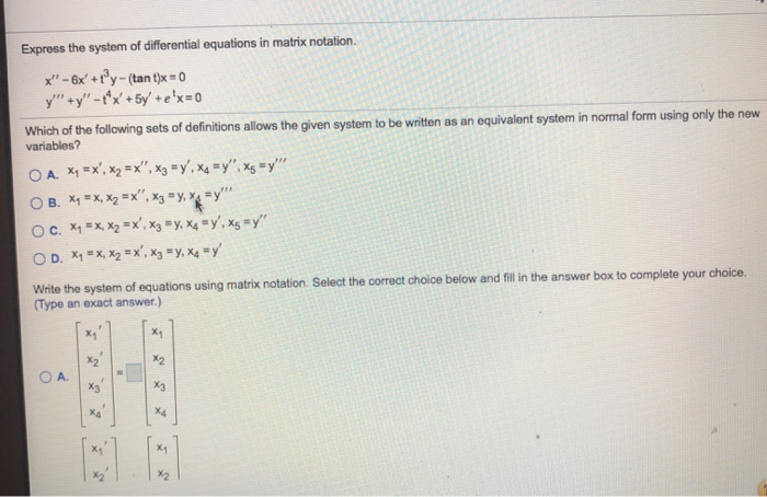 Solved Express the system of differential equations in | Chegg.com