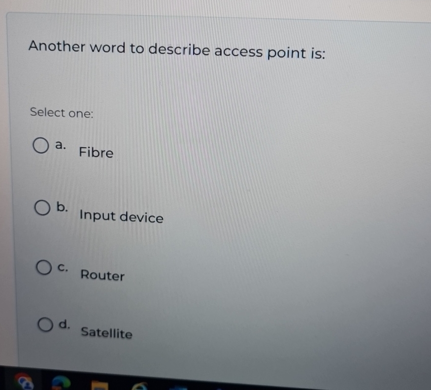 Solved Another word to describe access point is:Select one: | Chegg.com