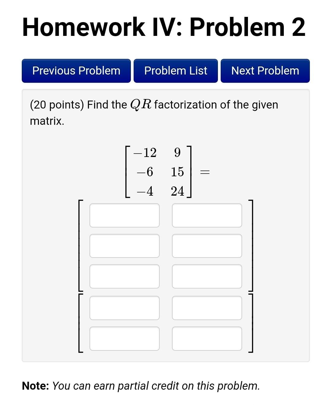 Solved Homework IV: Problem 2 (20 points) Find the QR | Chegg.com