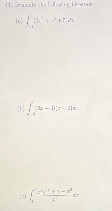 Solved (1) Evaluate the following integrals. (a) / (2+² | Chegg.com
