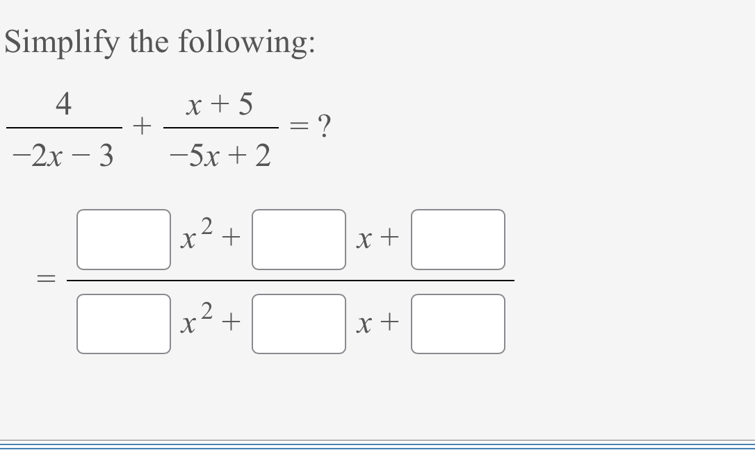 Solved Simplify the following:4-2x-3+x+5-5x+2==x2+x+x2+x+ | Chegg.com