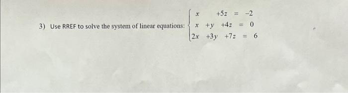 Solved 3 Use Rref To Solve The System Of Linear Equations 