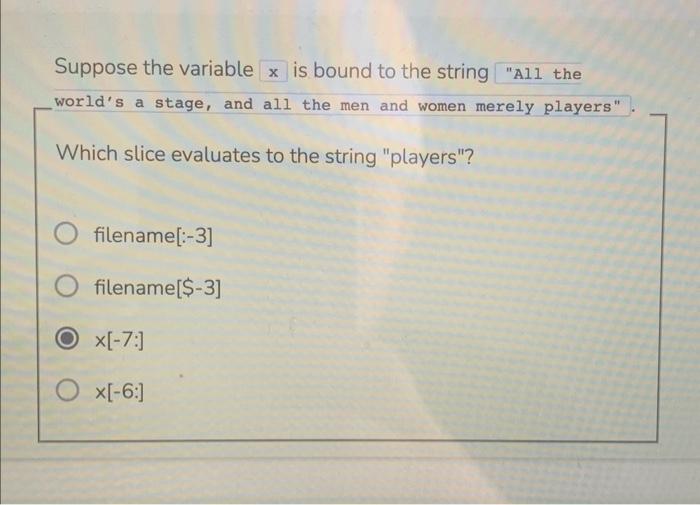 Solved Suppose the variable is bound to the string world's a | Chegg.com