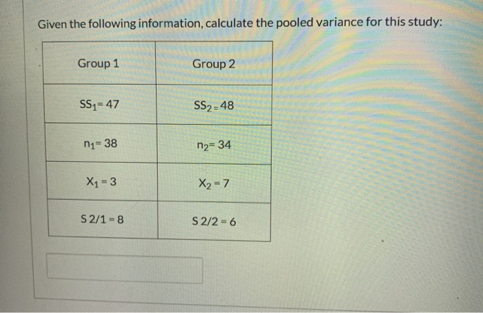 Solved Given the following information, calculate the pooled | Chegg.com