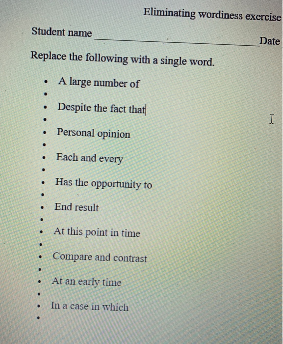 Eliminating wordiness exercise Student name Date | Chegg.com