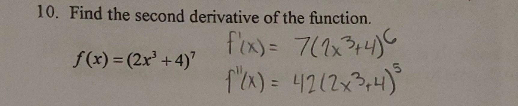 Solved 10. Find the second derivative of the function. | Chegg.com