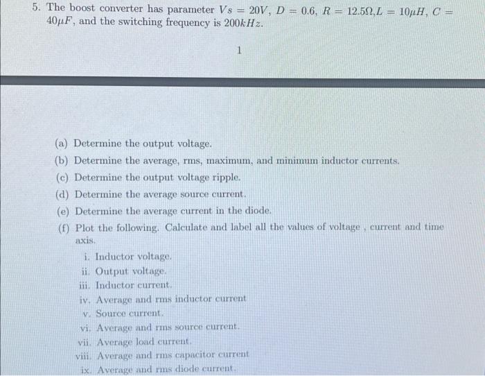 Solved 5. The boost converter has parameter Vs=20 | Chegg.com