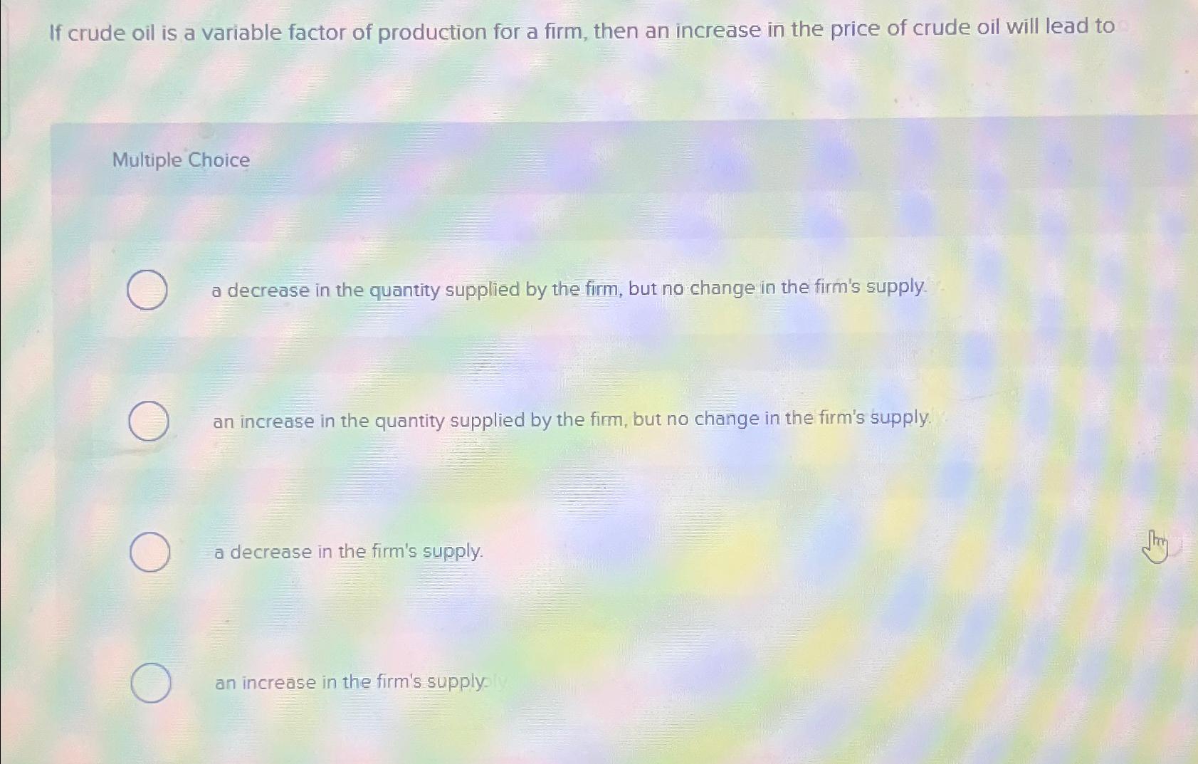 Solved If crude oil is a variable factor of production for a | Chegg.com