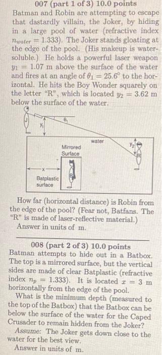 Solved 007 (part 1 of 3 ) 10.0 points Batman and Robin are | Chegg.com