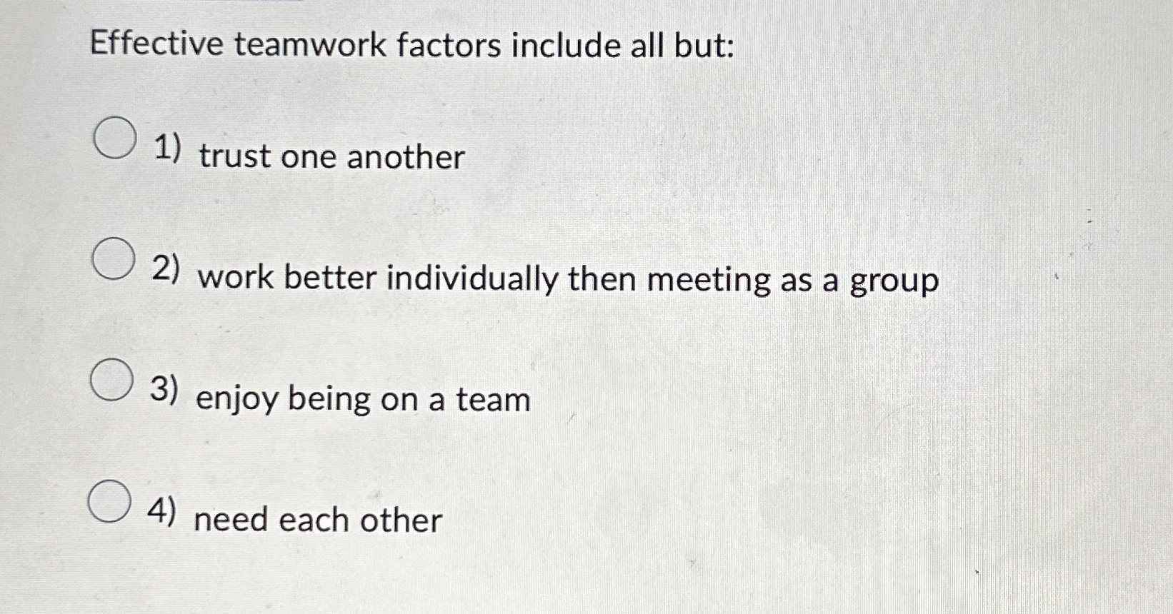 Solved Effective teamwork factors include all but:trust one | Chegg.com