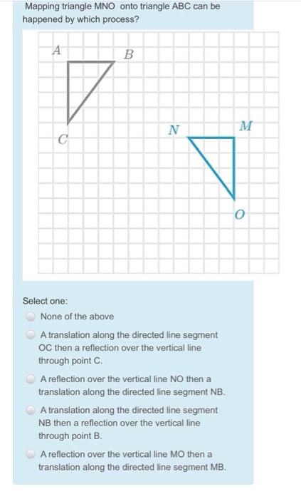 Solved Mapping triangle MNO onto triangle ABC can be | Chegg.com