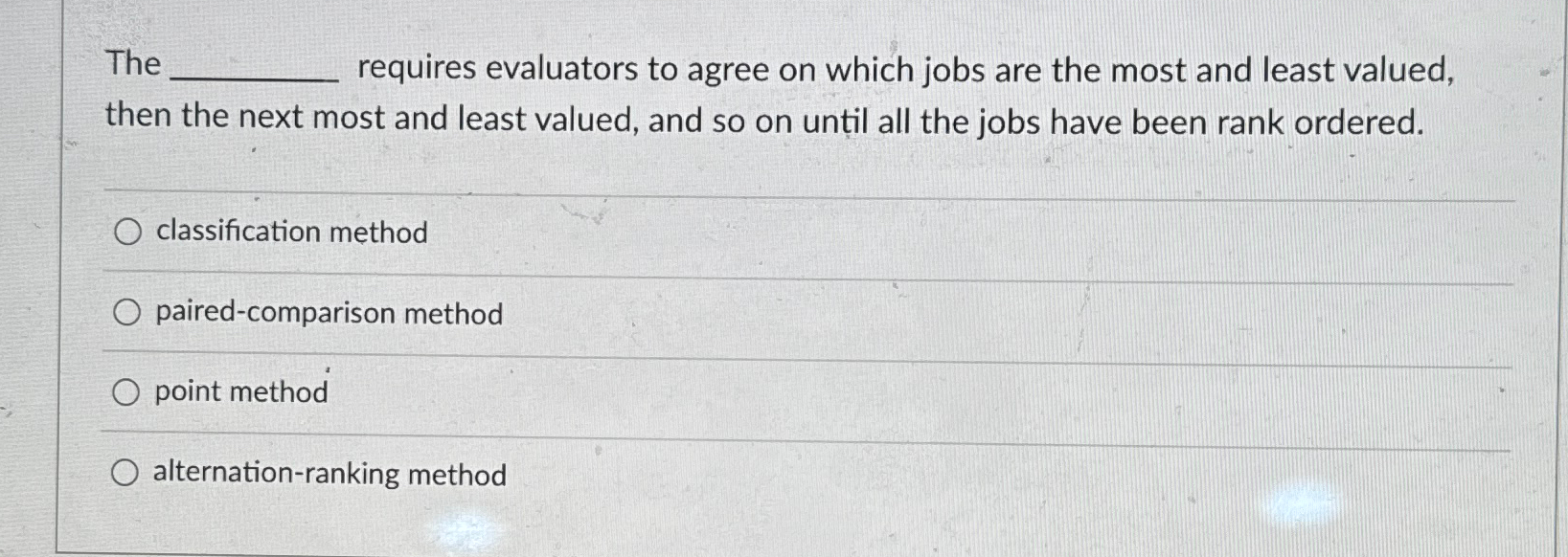 Solved The requires evaluators to agree on which jobs are | Chegg.com