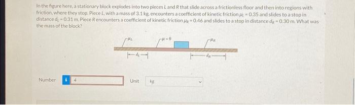 Solved In the figure here, a stationary block explodes into | Chegg.com