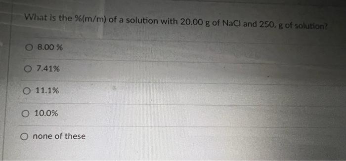 Solved What is the %( m/m) of a solution with 20.00 g of | Chegg.com