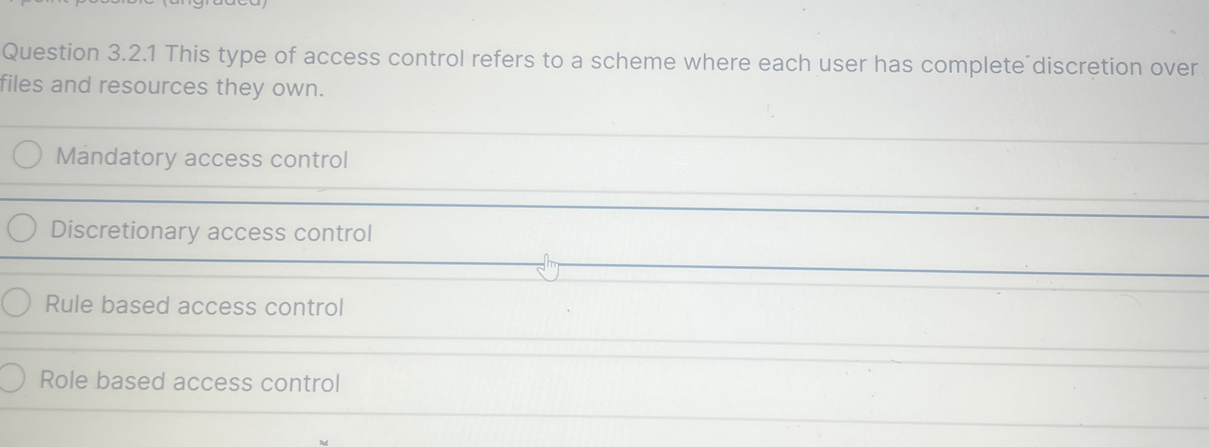 Solved This type of access control refers to a scheme where | Chegg.com