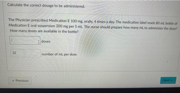 Solved Calculate the correct dosage to be administered. The | Chegg.com