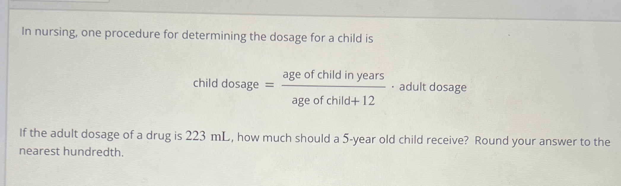 Solved In nursing, one procedure for determining the dosage | Chegg.com