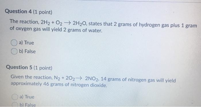 Solved Question 4 (1 point) The reaction, 2H2 + O2 + 2H20, | Chegg.com