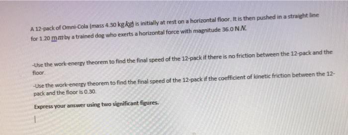 Solved A 12-pack of Omni-Cola (mass 4.30 kg kg) is initially | Chegg.com