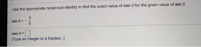 Solved Use the appropriate reciprocal identity to find the | Chegg.com