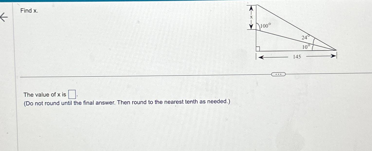 Solved Find x.The value of x ﻿is(Do not round until the | Chegg.com