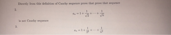 Solved Directly from this definition of Cauchy sequence | Chegg.com