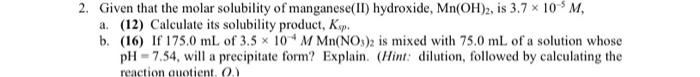 Solved 2. Given that the molar solubility of manganese(II) | Chegg.com
