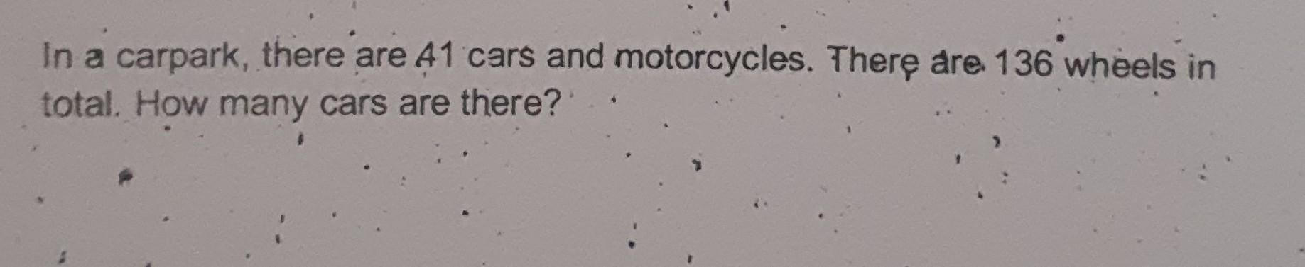 Solved In a carpark, there are A1 cars and motorcycles. | Chegg.com