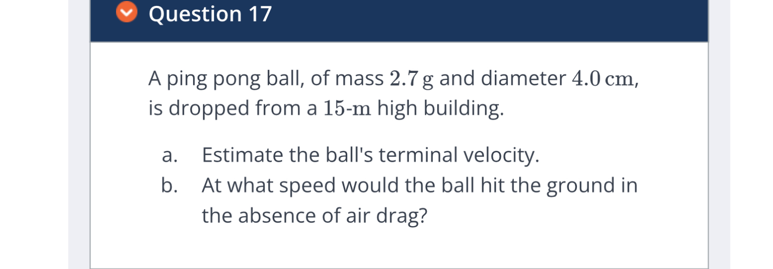 Solved Question 17A ping pong ball, of mass 2.7 ﻿g and | Chegg.com