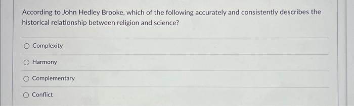 According to John Hedley Brooke, which of the | Chegg.com