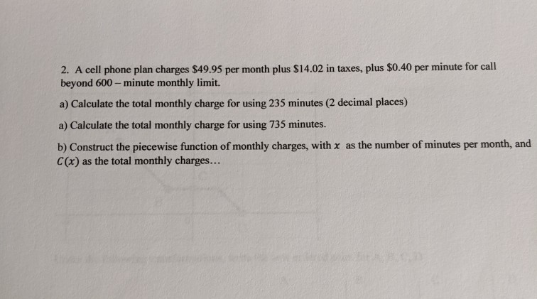 Solved 2. A cell phone plan charges $49.95 per month plus | Chegg.com