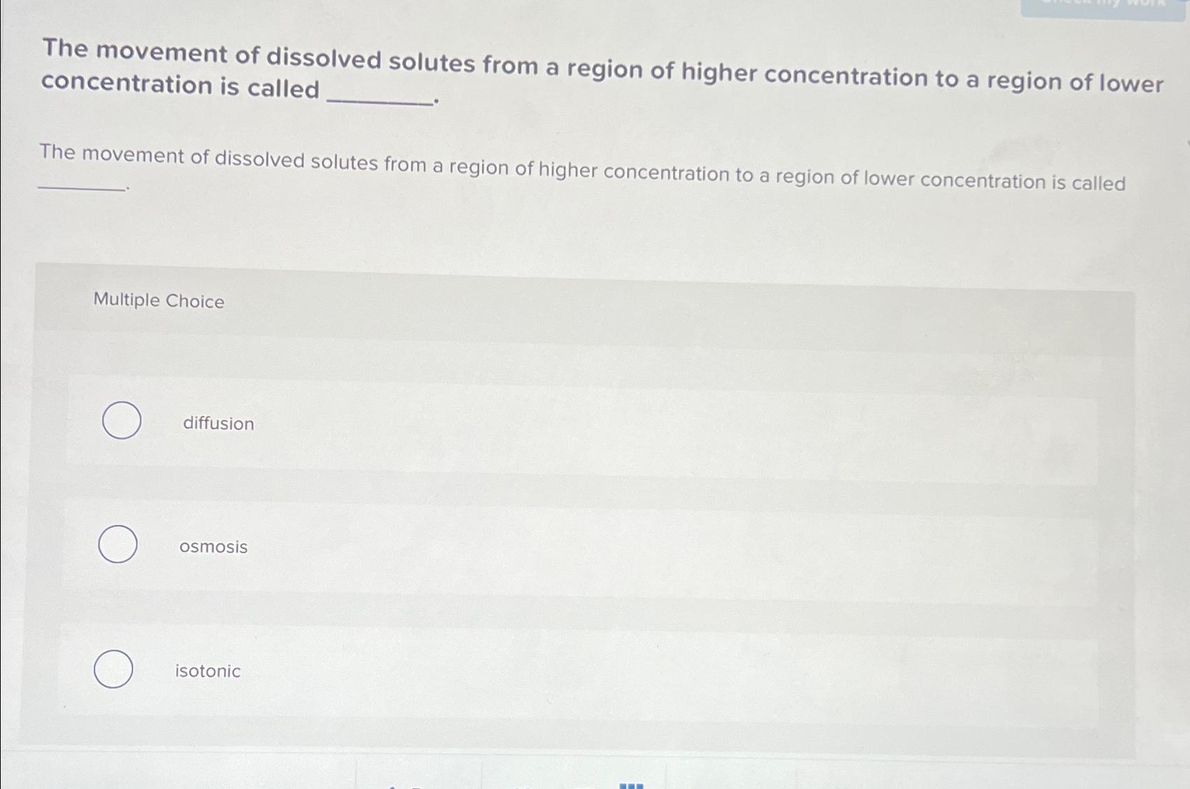 Solved The movement of dissolved solutes from a region of | Chegg.com
