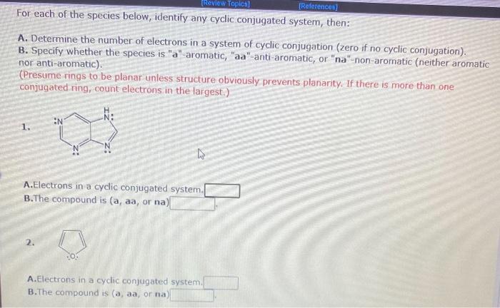 Solved For each of the species below, identify any cyclic | Chegg.com
