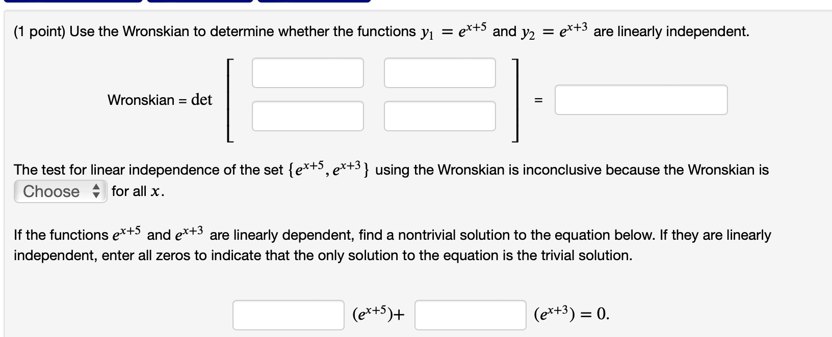 Solved (1 ﻿point) ﻿Use the Wronskian to determine whether | Chegg.com