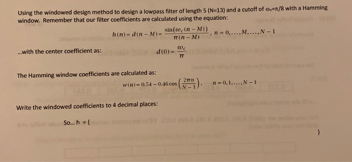 Solved Using the windowed design method to design a lowpass | Chegg.com