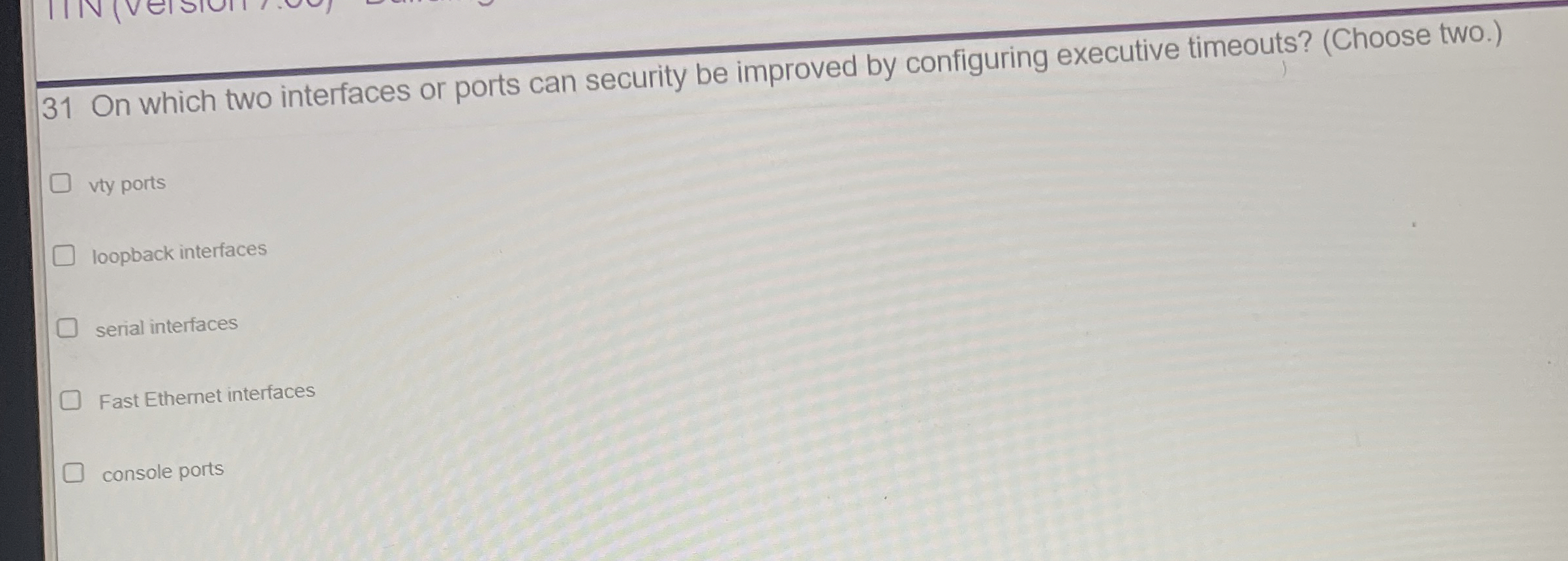 Solved 31 ﻿On which two interfaces or ports can security be | Chegg.com