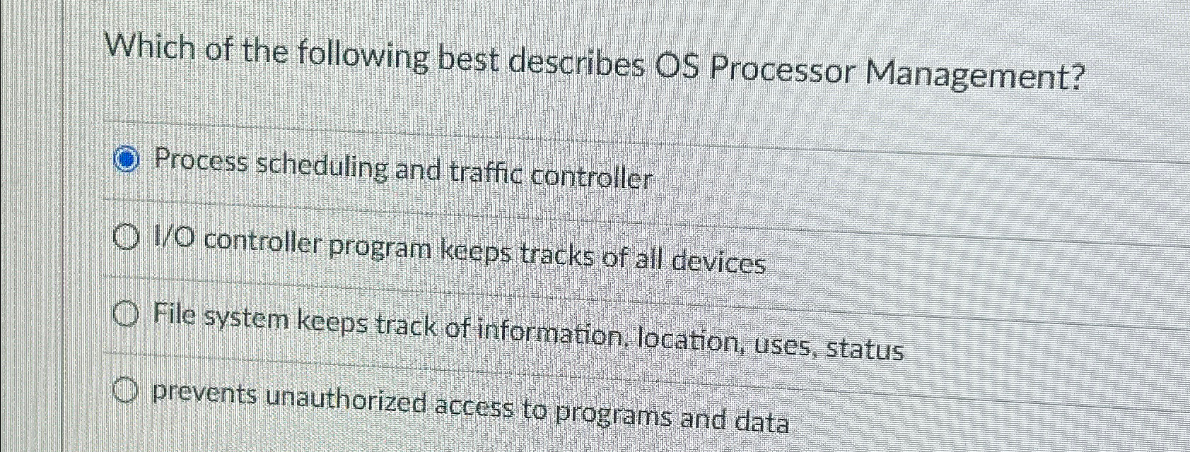 Solved Which of the following best describes OS Processor | Chegg.com